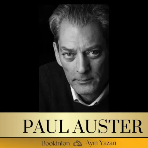 Hayatın ve Edebiyatın İnceliklerinde Bir Yolcu: Paul Auster - Bookinton
